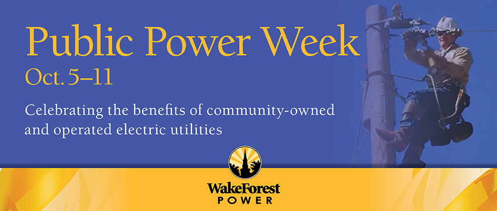 Public Power Week | Town of Wake Forest, NC